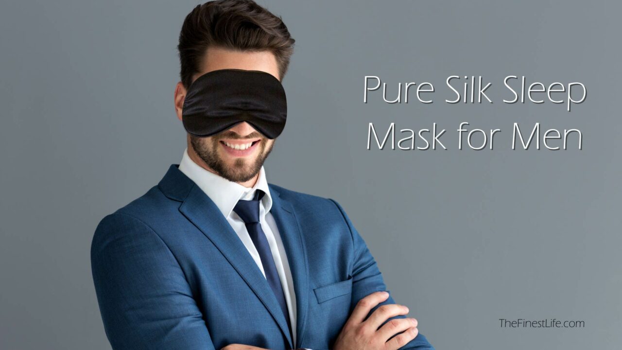 Silk Sleep Mask for Men | The Finest Life